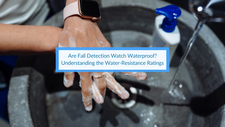 Understanding the Water-Resistance Ratings of Fall-Detection Watches.